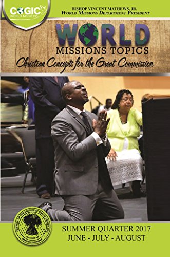 World Mission Topics: Summer 2017 (Home and Foreign Missions Book 19 ...