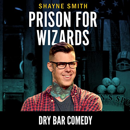 Play Dry Bar Comedy Presents Shayne Smith Prison For Wizards By Shayne