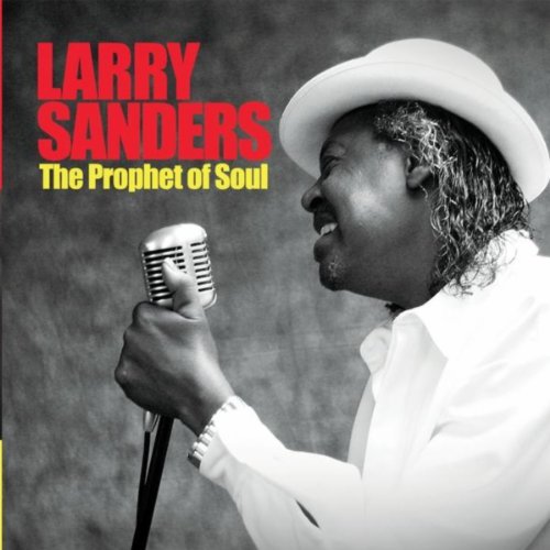 Play The Prophet of Soul by Larry Sanders on Amazon Music