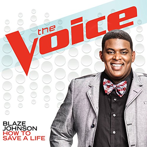 Play How To Save A Life (The Voice Performance) by Blaze Johnson on ...