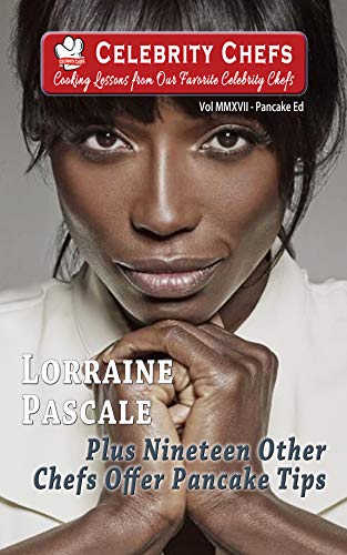 Celebrity Chefs Pancake Video Cookbook: Lorraine Pascale and 19 other ...