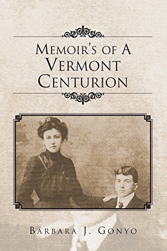 Amazon.com: Memoir’S of a Vermont Centurion eBook : Gonyo, Barbara ...