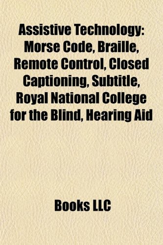 Assistive Technology: Morse Code, Braille, Closed-Circuit Television ...