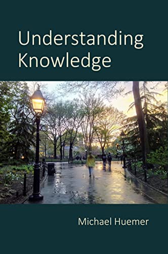 Understanding Knowledge - Kindle edition by Huemer, Michael. Politics ...