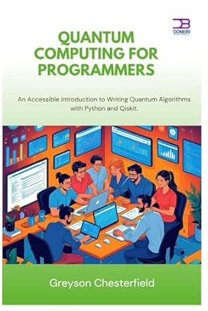 Amazon.fr - Quantum Computing for Programmers: An Accessible ...