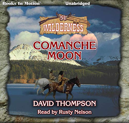 Amazon.com: Comanche Moon: Wilderness Series, Book 51 (Audible Audio ...
