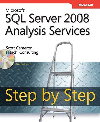 Microsoft SQL Server 2008 Analysis Services Step by Step [With CDROM] [MS SQL SERVER 2008 ANALYS ...