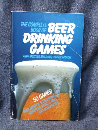 The complete book of beer drinking games (and other really important ...