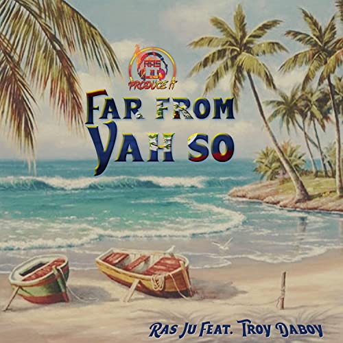 Play Far From Yah So (Radio Edit) by Ras Ju feat. Troy DaBoy on Amazon Music Unlimited