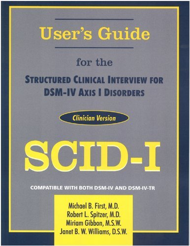 Structured Clinical Interview for Dsm-Iv(r) Axis I Disorders (Scid-I ...