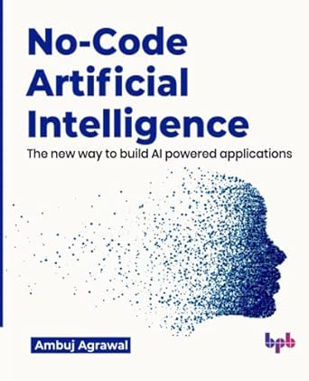 Buy No-Code Artificial Intelligence Book Online at Low Prices in India | No-Code Artificial ...
