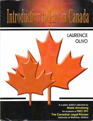 Introduction to Law in Canada, Custom Edition for Students of PSCI 291 ...