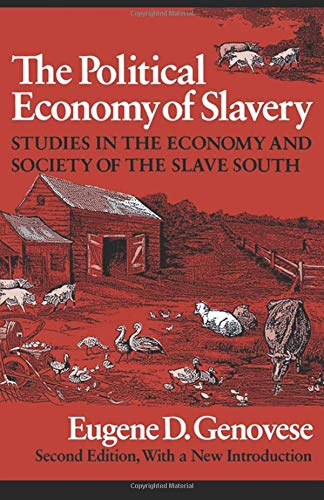 The Political Economy of Slavery: Studies in the Economy and Society of ...