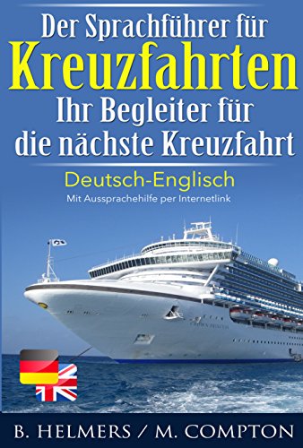 Der Sprachführer für Kreuzfahrten: Ihr Begleiter für die nächste ...