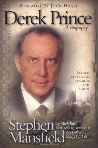 Derek Prince: A Biography: Mansfield, Stephen: Amazon.com: Books