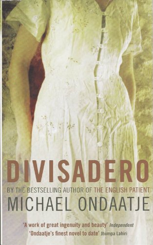 Divisadero: Michael Ondaatje: 9780747594956: Amazon.com: Books