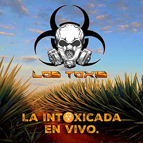 LA INTOXICADA EN VIVO. de Los Toxis en Amazon Music Unlimited