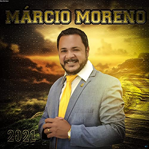 Amazon Music - Márcio MorenoのBom Dia Amor 2021 - Amazon.co.jp