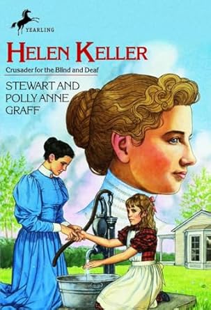 Helen Keller: Crusader for the Blind and Deaf : Graff, Stewart, Graff ...