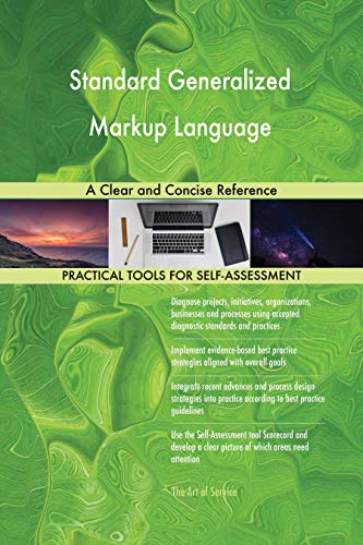 Standard Generalized Markup Language A Clear and Concise Reference ...