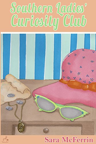 Amazon.com: Southern Ladies' Curiosity Club (Curiosity Club Series Book ...