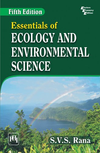 ESSENTIALS OF ECOLOGY AND ENVIRONMENTAL SCIENCE, Fifth Edition, Rana, S ...