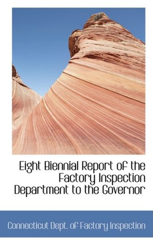 Amazon.com: Eight Biennial Report of the Factory Inspection Department ...