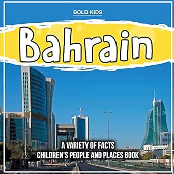 Bahrain A Middle-Eastern Country Children's People And Places Book ...