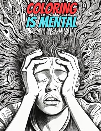 Coloring Is Mental: Color your emotions with this unique mental health ...