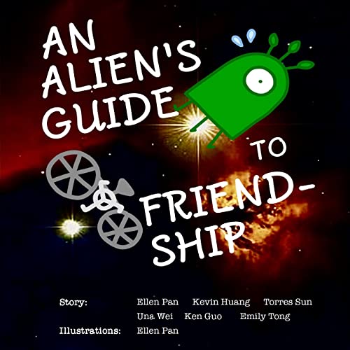 An Alien's Guide to Friendship - Kindle edition by Pan, Ellen, Huang ...