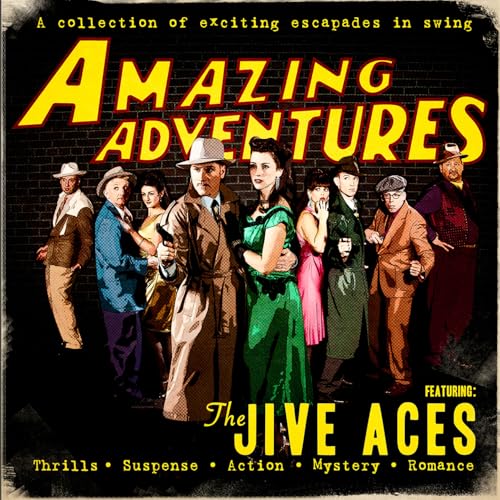 Play Amazing Adventures by The Jive Aces on Amazon Music