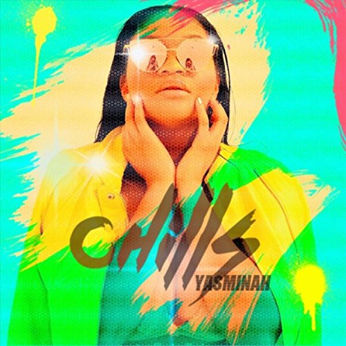 Écouter Chills par Yasminah sur Amazon Music Unlimited
