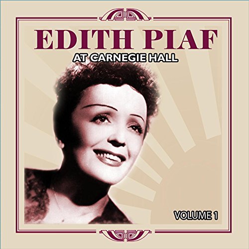 Play Edith Piaf At Carnegie Hall Volume 1 by Édith Piaf on Amazon Music