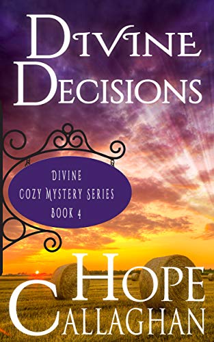 Divine Decisions: An Inspirational Small Town Mystery (Divine Mystery ...