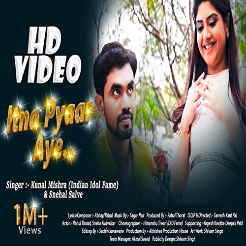 Écouter Itna Pyaar Aye (Hindi) par Kunal Mishra & Snehal Salve sur ...