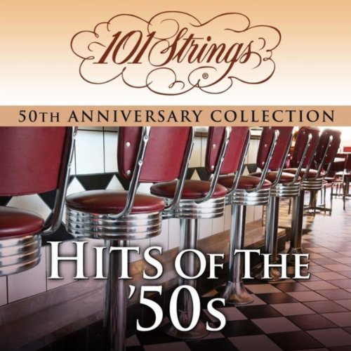 Amazon.com: 101 Strings Orchestra - Hits of The 50s "50th Anniversary ...