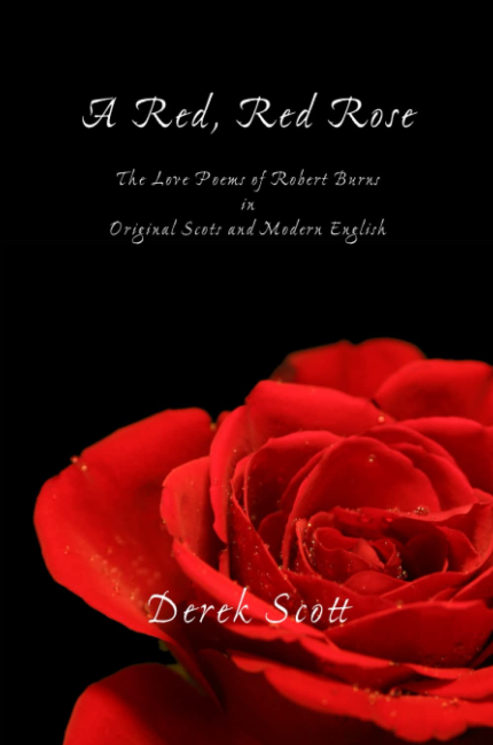 A Red, Red Rose. The Love Poems of Robert Burns in Original Scots and ...