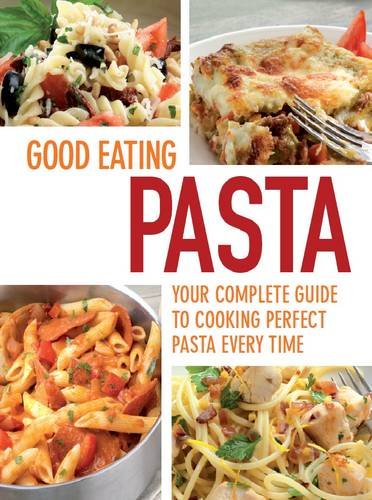 Good Eating - Pasta: WS Pacific: 9781445466125: Amazon.com: Books