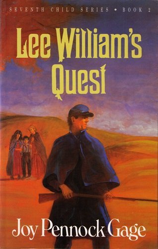 Lee William's Quest (The Seventh Child Series/Joy Pennock Gage, Book 2 ...