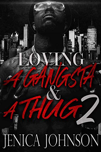 Loving a Gangsta and a Thug 2 - Kindle edition by Johnson, Jenica ...