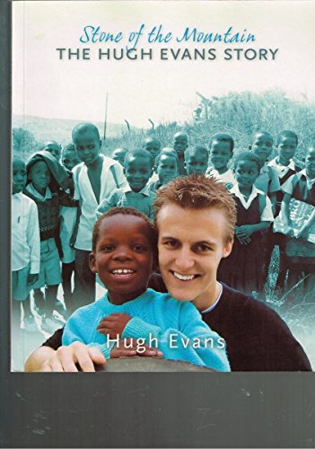 Stone of the Mountain: The Hugh Evans Story: Hugh Evans: 9780734407405 ...