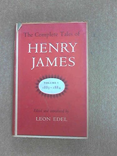 The Complete Tales of Henry James, Volume V [5]: 1883-1884: Henry James ...