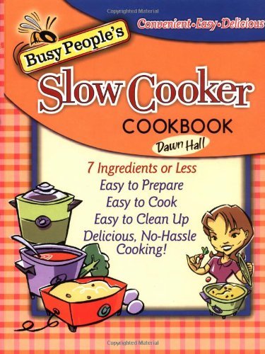 Busy People's Slow-Cooker Cookbook - Kindle edition by Hall, Dawn ...