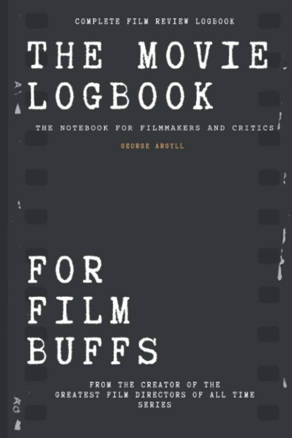 Amazon.com: The Movie Logbook for Film Buffs: The Notebook for ...