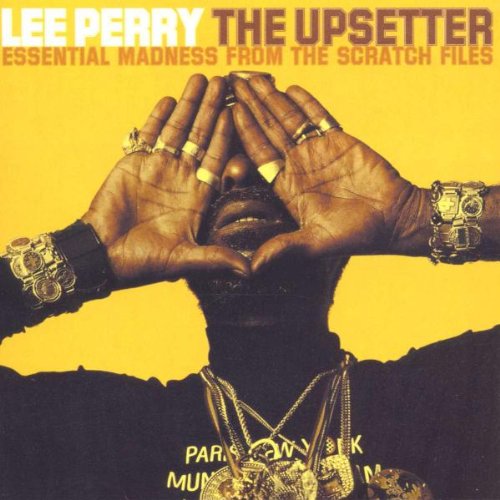 Lee Scratch Perry & Upsetters - Essential Madness from the Scratch ...
