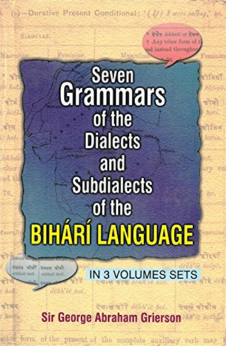 Seven Grammar Of The Dialects Sub Dialects Subdialects Of The Bihari ...
