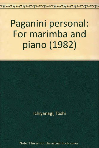 Paganini personal: For marimba and piano (1982): Ichiyanagi, Toshi ...
