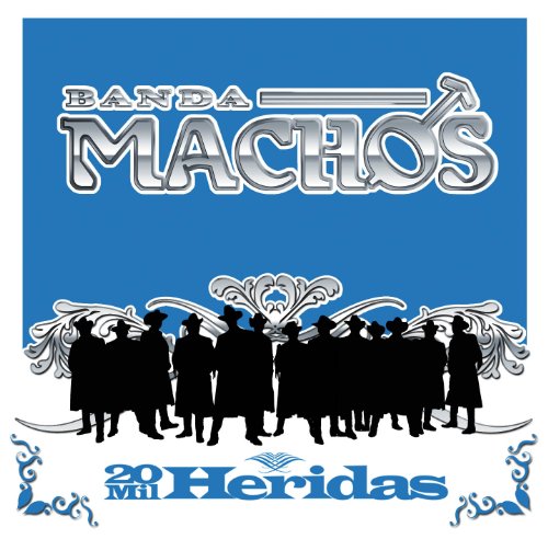 Play 20 Mil Heridas by Banda Machos on Amazon Music Unlimited