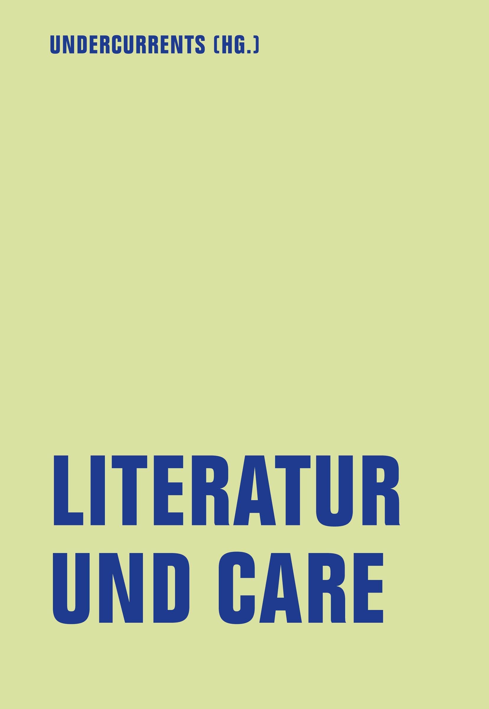 Literatur und Care (lfb texte) : Undercurrents, Alex, Charlotte ...