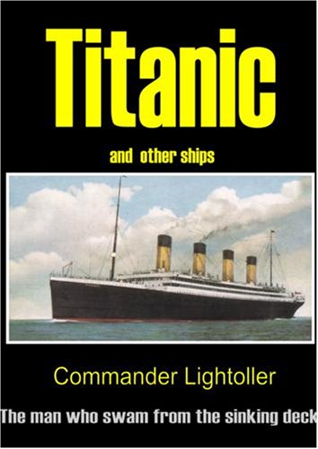"Titanic" and Other Ships: Charles Herbert Lightoller: 9781906187026 ...